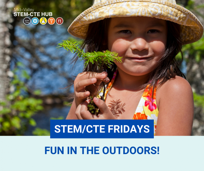 STEM Fun Outdoors! - Mid-Valley STEM-CTE Hub