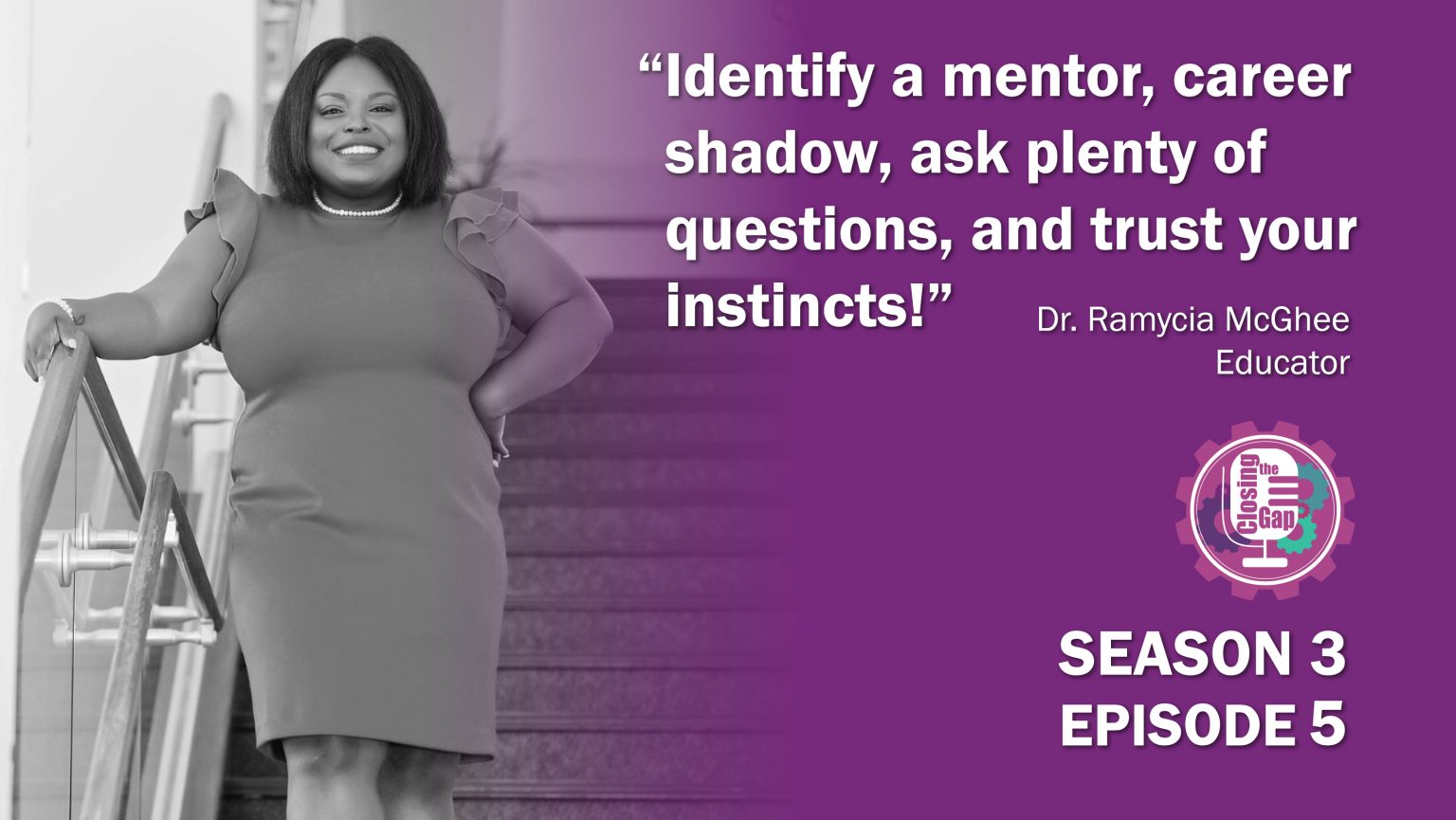 Closing the Gap - Dr. Ramycia McGhee - Mid-Valley STEM-CTE Hub